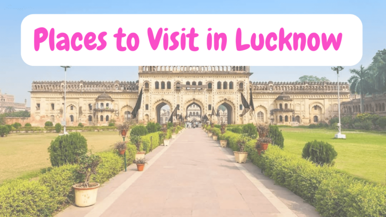 Lucknow Tourism Guide 2025 – Top Places for History & Food Lovers ...