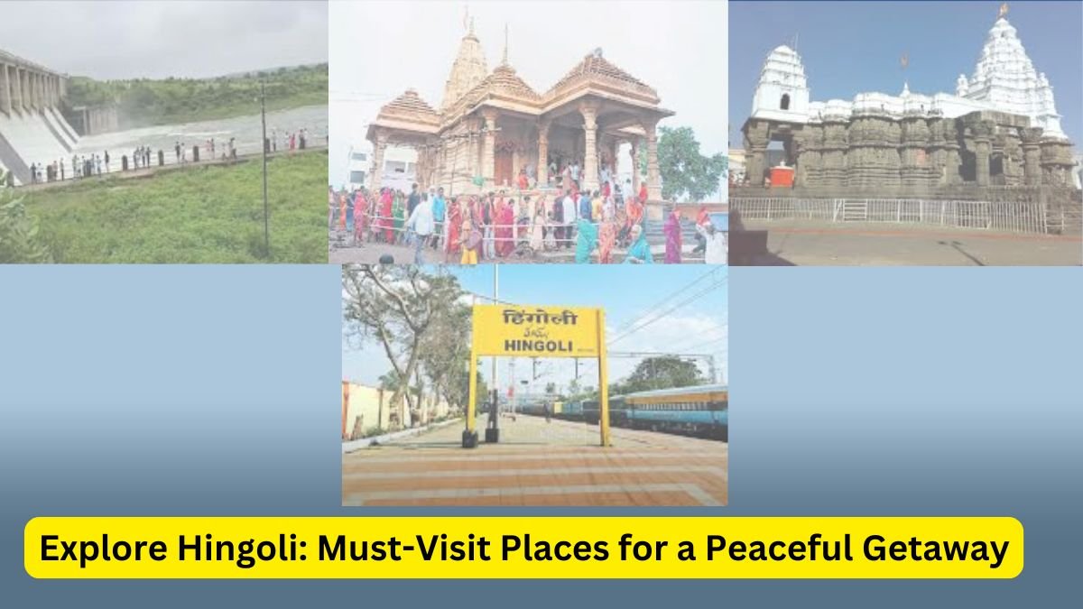 Top Places to Visit in Hingoli (2025) – A Complete Travel Guide ...